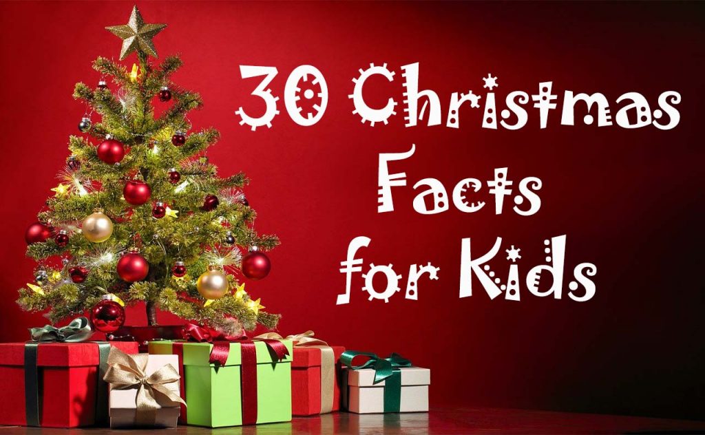 30 Best and Surprising Facts about Christmas for Kids