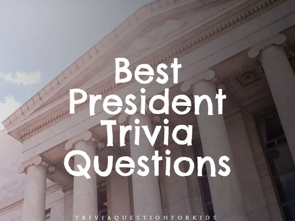 Test Your Knowledge With These Exciting President Trivia Questions